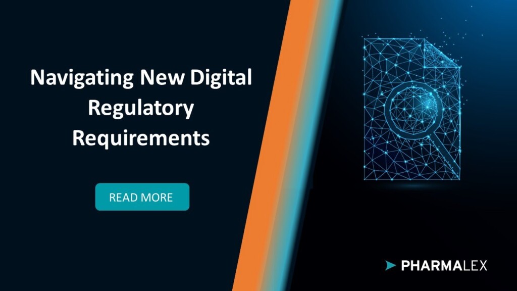 Navigating New Digital Regulatory Requirements - PharmaLex